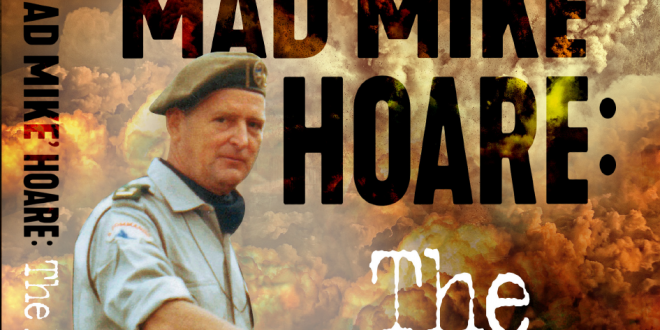 Mad Mike Hoare, the Legend Has Died