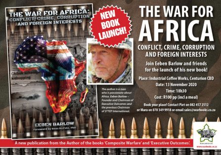 THE REBIRTH OF EXECUTIVE OUTCOMES and Eeben Barlow’s new book War for ...